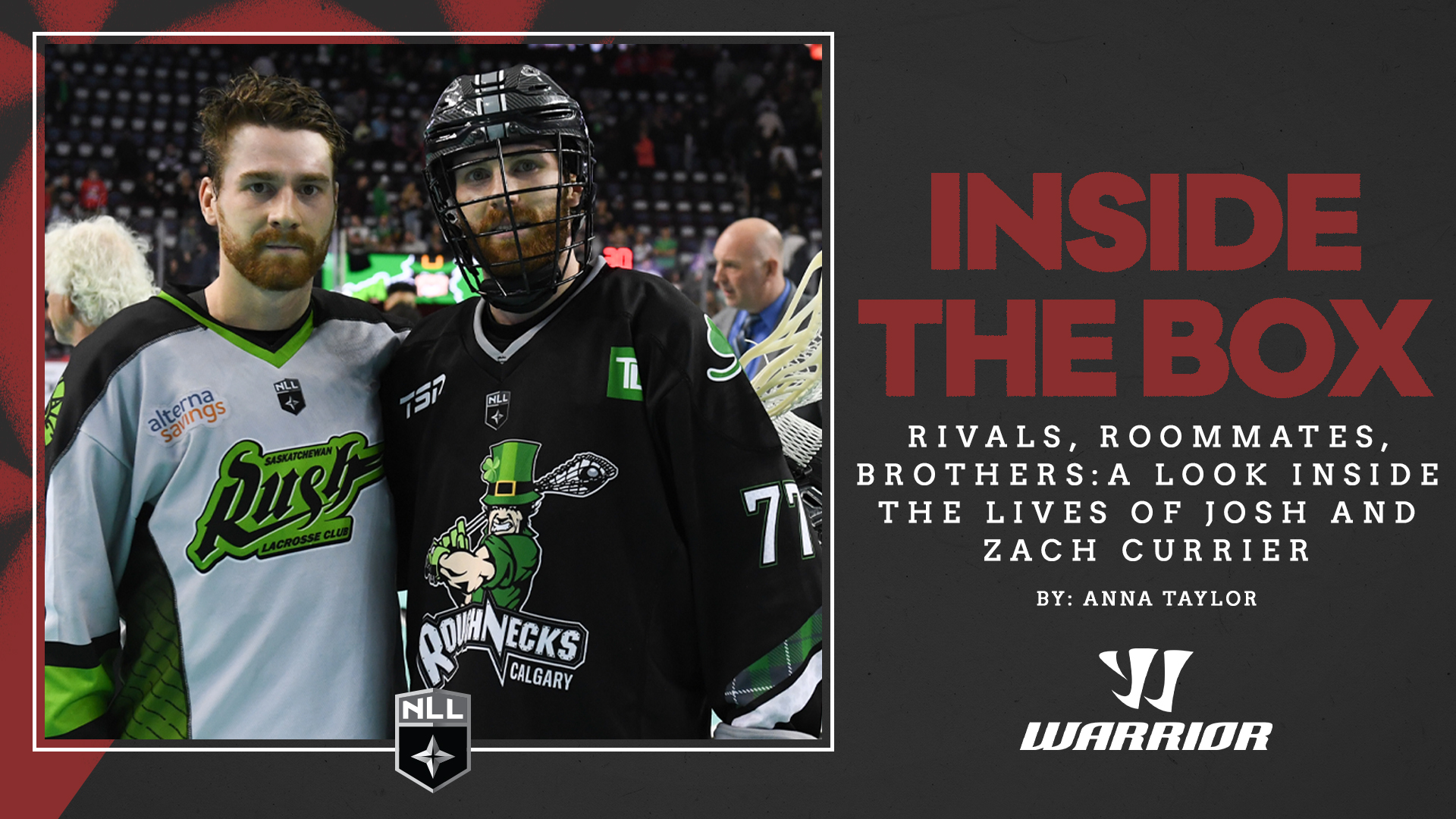 Rivals. Roommates. Brothers - NLL