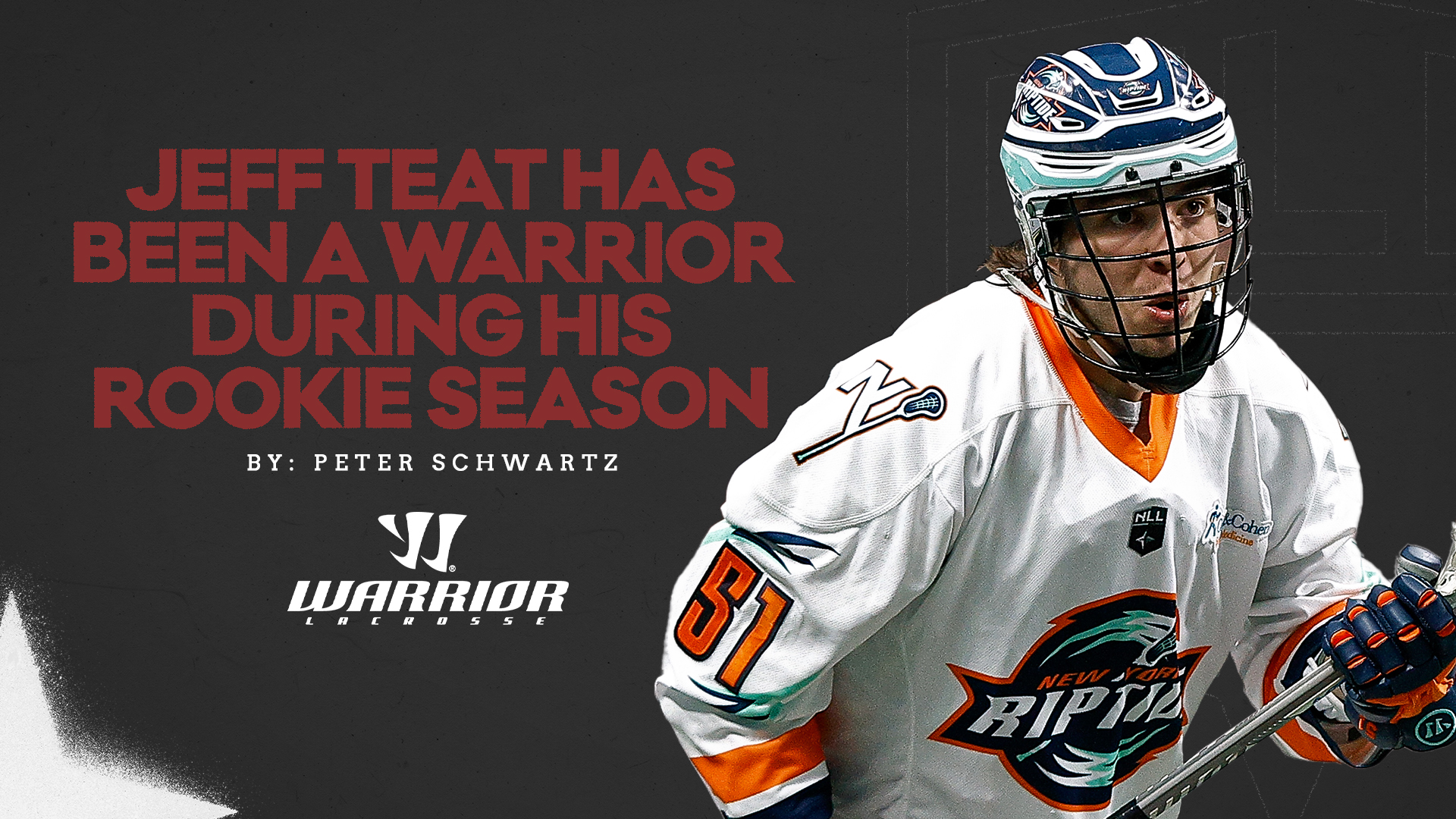 The Riptide’s Jeff Teat Has Been A Warrior During His Rookie Season - NLL