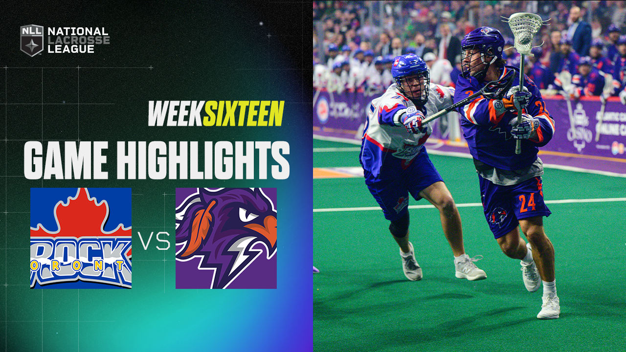 WEEK 16 | ROCK VS THUNDERBIRDS - NLL
