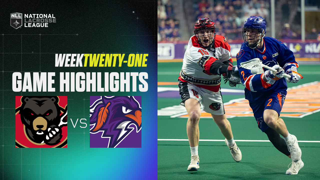 Week 21 | Black Bears vs Thunderbirds - NLL